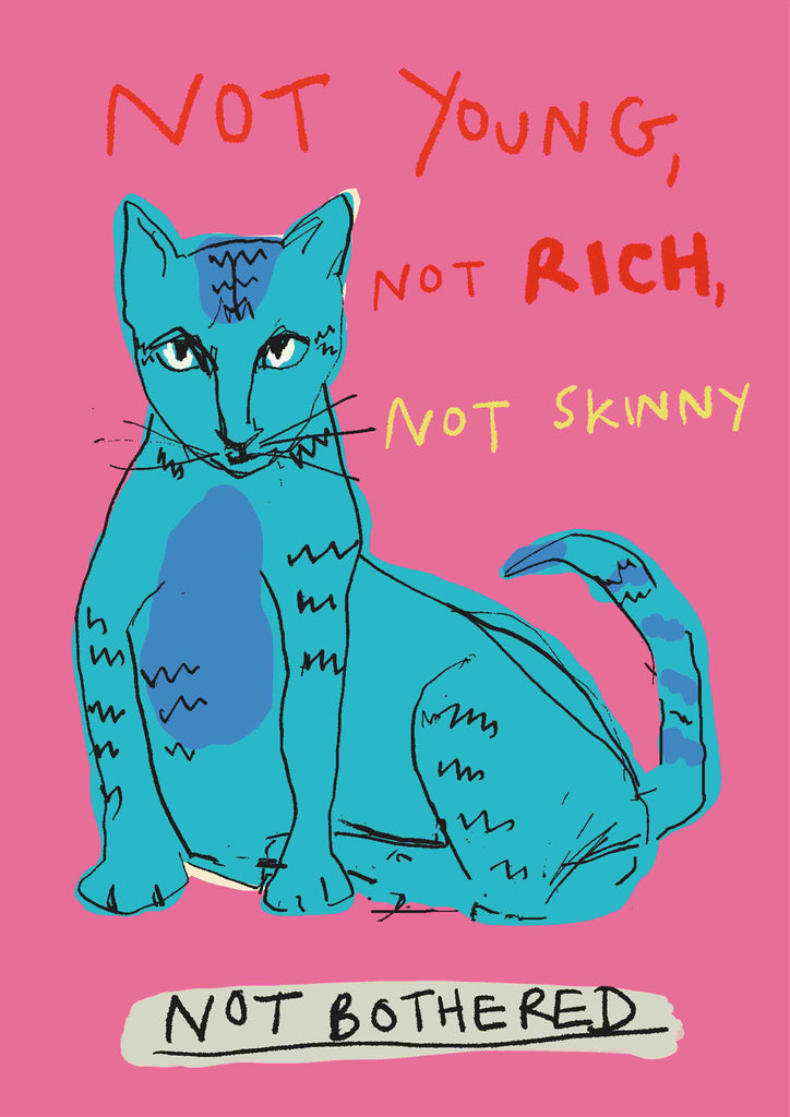 Not Bothered Cat by Poet & Painter – Blue Dog Posters
