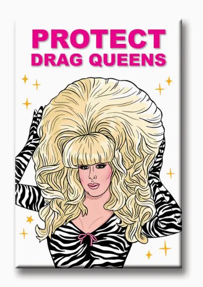 Protect Drag Queens Magnet – Blue Dog Posters